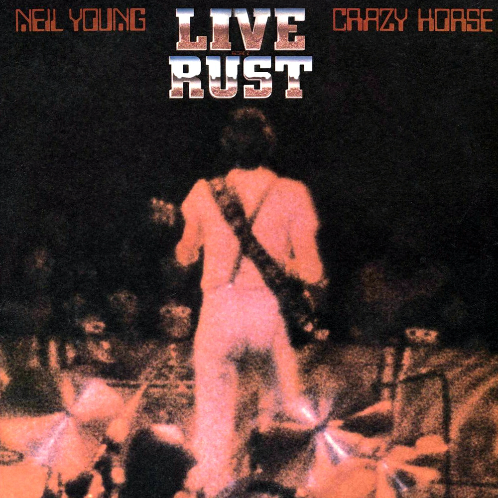 Neil Young and Crazy Horse – Live Rust — Futuro Chile
