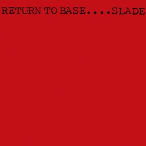 Slade – Return To Base — Futuro Chile