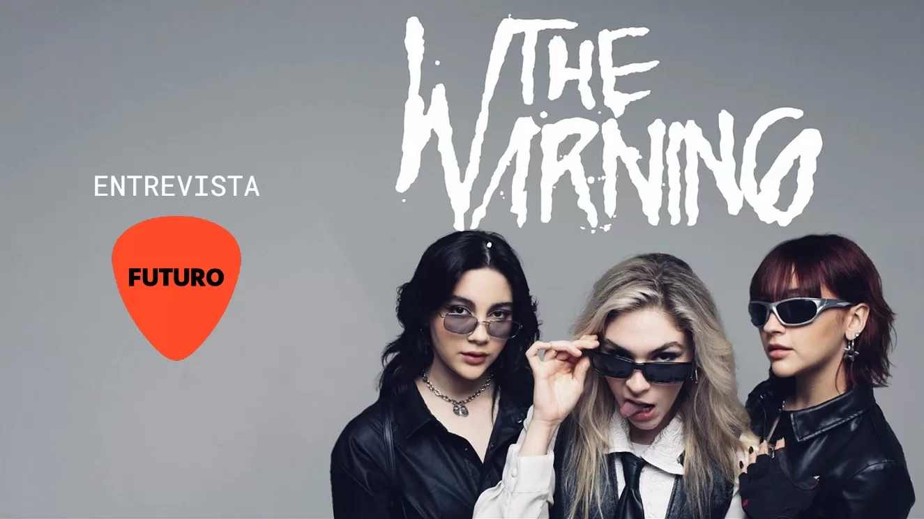 ENTREVISTA // The Warning: “Lo que hemos vivido ha sido una aventura muy increíble” — Futuro Chile